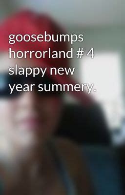 Goosebumps Horrorland Slappy New Year Summery Goosebumps Horrorland Slappy New Year