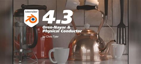 Blender 43 Deep Dive Exploring Diffuse Roughness And Physical Conductor