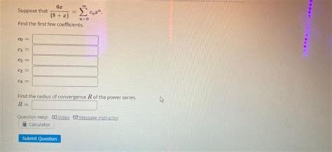 Solved Suppose That 8 X 6x ∑n 0∞cnxn Find The First Few