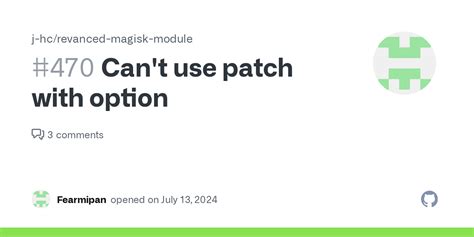 Cant Use Patch With Option · Issue 470 · J Hcrevanced Magisk Module