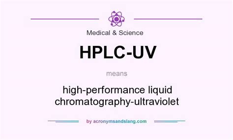 HPLC UV High Performance Liquid Chromatography Ultraviolet In Medical Science By