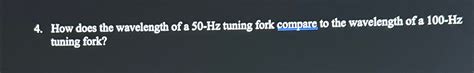 Solved How Does The Wavelength Of A 50 ﻿hz Tuning Fork