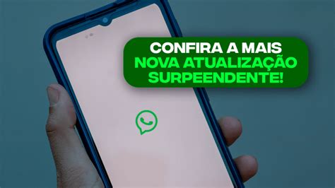 Mudou de novo Confira a mais nova ATUALIZAÇÃO do WHATSAPP e surpreenda se