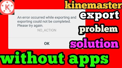 How To Fix Kinemaster Exporting Probleml How To Fix Kinemaster