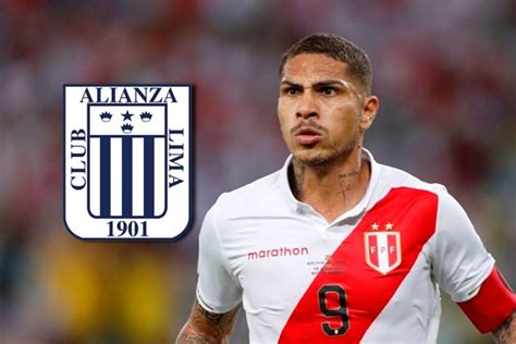 Alianza Lima En La Recta Final Para Fichar A Paolo Guerrero ¿qué