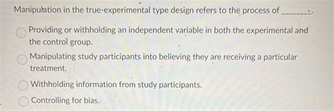 Manipulation In The True Experimental Type Design Chegg