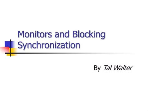 Ppt Monitors And Blocking Synchronization Powerpoint Presentation