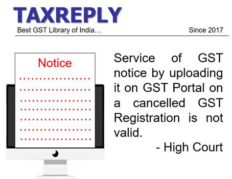 Service Of GST Notice By Just Uploading It On GST Portal On A Cancelled GST Registration Is Not