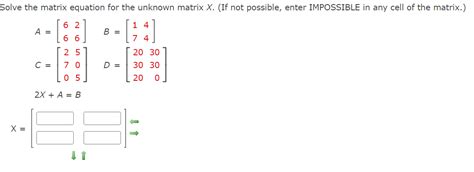 Solved Solve The Matrix Equation For The Unknown Matrix X Chegg Com