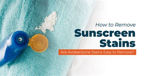 How To Remove Sunscreen Stains Avobenzone Orapi Asia