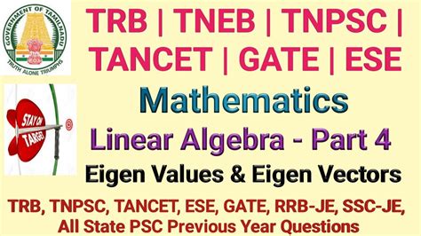 Linear Algebra Part 4 Trb Tneb Tancet Tnpsc Ae Ssc Je