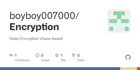 GitHub Babebabe007000 Encryption Video Encryption Chaos Based