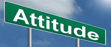 The Importance Of Attitude How Changing Your Attitude Will Change Your