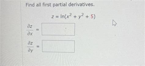 Solved Find All First Partial Derivatives Z Ln X2 Y2 5