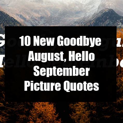 10 New Goodbye August Hello September Picture Quotes