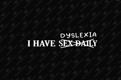 I Have Sex Daily Dyslexia Adult Humor Graphic By Teedesignery · Creative Fabrica