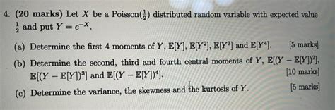 Solved 4 20 Marks Let X Be A Poisson Distributed Random