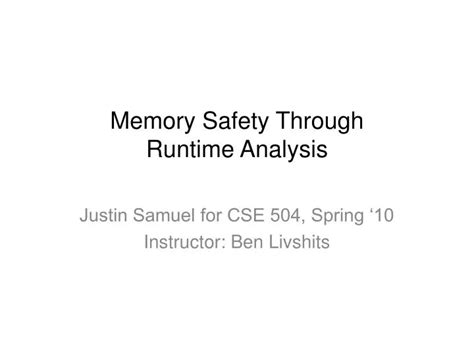Ppt Memory Safety Through Runtime Analysis Powerpoint Presentation