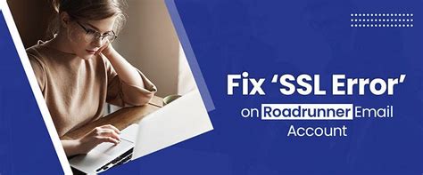 how to troubleshoot ssl errors from rr email by roadrunner email medium