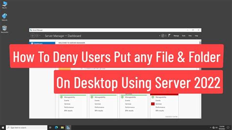 how to deny users put any file and folders on desktop using group policy windows server 2022 youtube