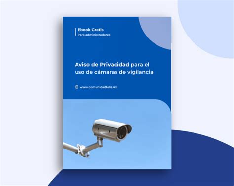 Aviso de Privacidad para uso de cámaras de vigilancia en condominios
