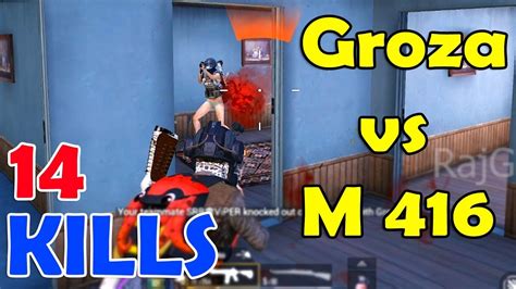 14 Kills Groza Vs M416 Fire Gameplay Pubg Mobile Youtube