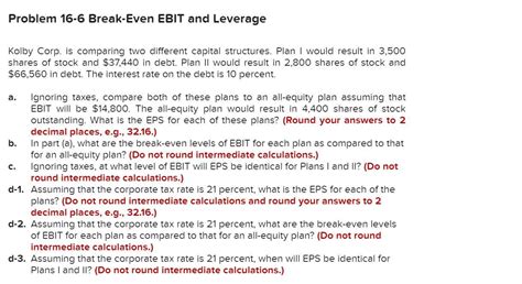 Problem 16 6 Break Even Ebit And Leverage Kolby Corp