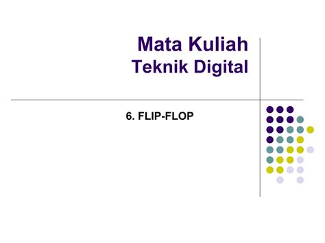 Sistem Digital Materi Flip Flop Sesi 6 PPT