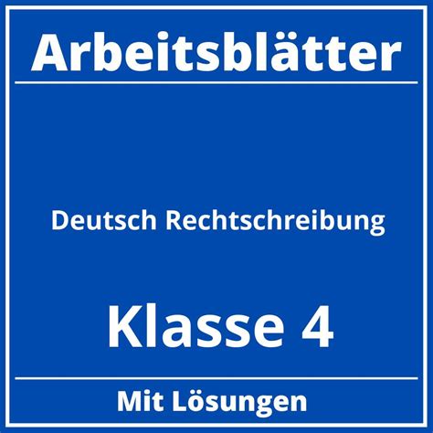 Deutsch Klasse 4 Rechtschreibung Arbeitsblätter Pdf