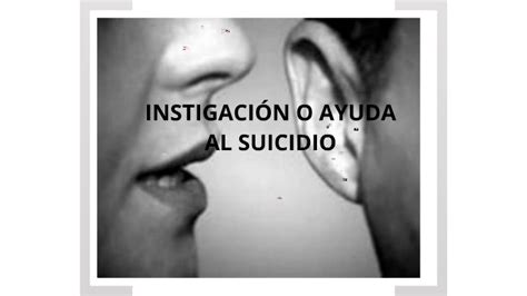 Instigacion Y Ayuda Al Suicidio By Pilar Ramirez On Prezi