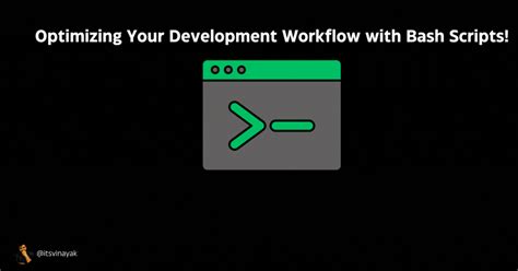 Optimizing Your Development Workflow With Bash Scripts