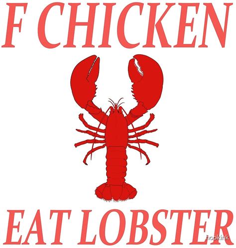 F CHICKEN EAT LOBSTER By Hookink Redbubble