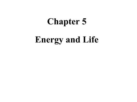 Ppt Chapter 5 Energy And Life Powerpoint Presentation Free Download