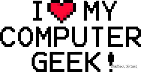 I Love My Computer Geek Stickers By Shakeoutfitters Redbubble