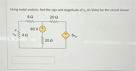 Solved Using Nodal Analysis Find The Sign And Magnitude Of