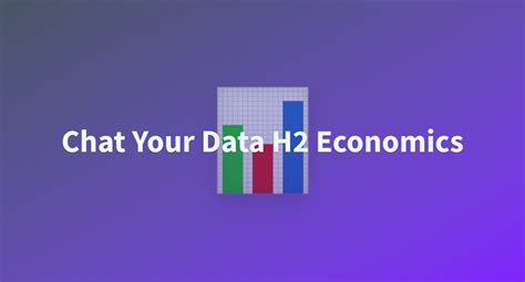 Chat Your Data H2 Economics A Hugging Face Space By Danielcwq