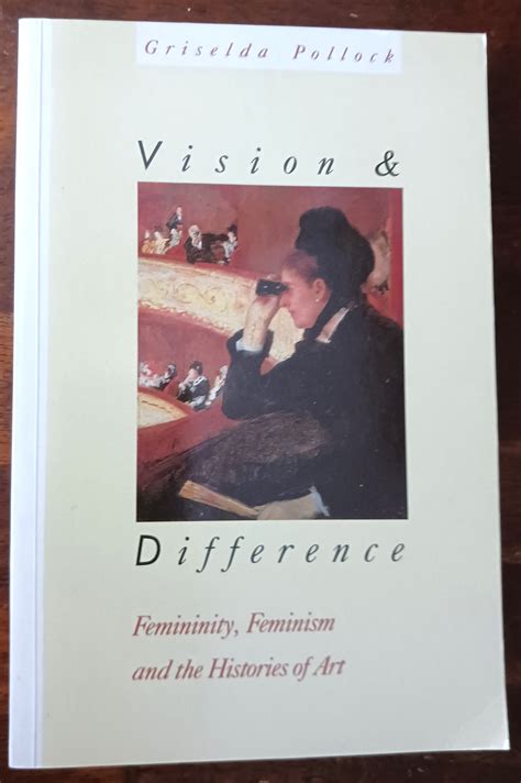 Vision And Difference Femininity Feminism And Histories Of Art