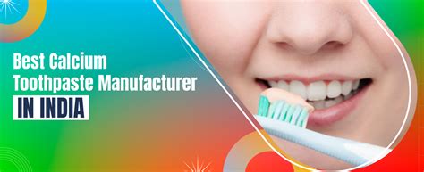 Best Calcium Toothpaste Manufacturer In India Orchid Lifesciences