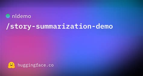 Nldemostory Summarization Demo · Datasets At Hugging Face