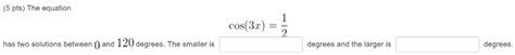 solved 5 pts the equation cos 3x has two solutions