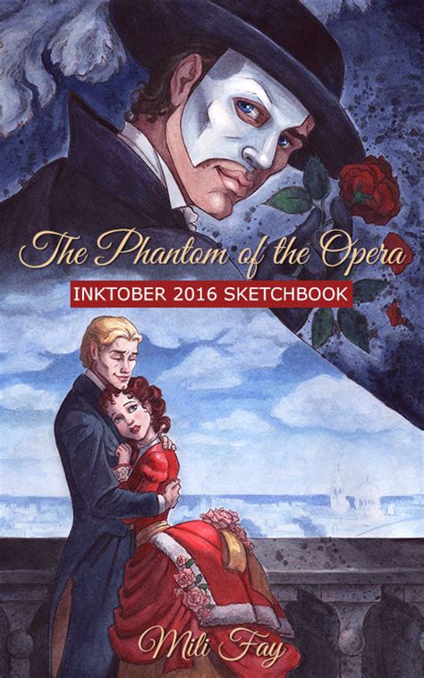 The Phantom Of The Opera Inktober 2016 Sketchbook Mili Fay Art