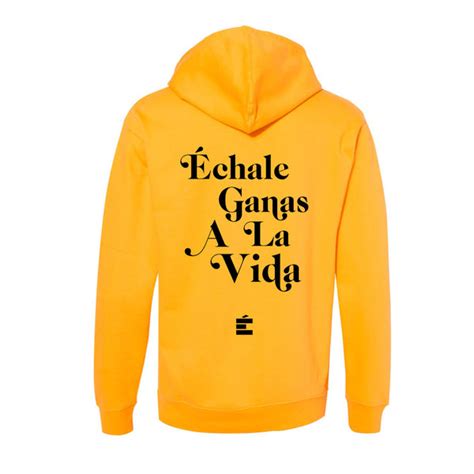 Échale Ganas A La Vida Hoodie Echale Ganas Apparel