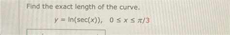 Solved Find The Exact Length Of The