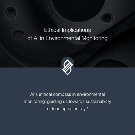 Ethical Implications Of Ai In Environmental Monitoring → Scenario