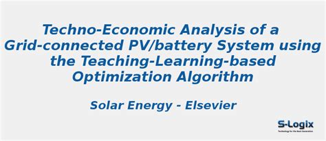 Grid-Connected Pv System Using Teaching-Learning-Based Optimization Algorithm | S-Logix
