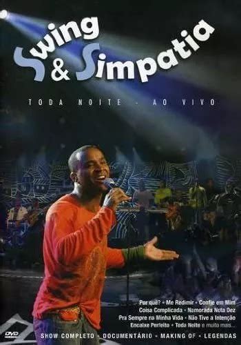 Dvd Swing Simpatia Toda Noite Ao Vivo MercadoLivre