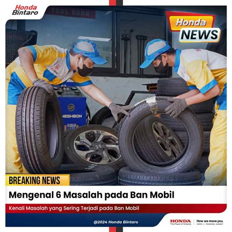 Mengenal Masalah Pada Ban Mobil Anda Honda Bintaro