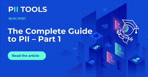 The Complete Guide To Pii Part 1 Pii Tools