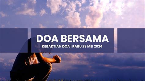 KEBAKTIAN DOA RABU 29 MEI 2024 19 00 WIB YouTube