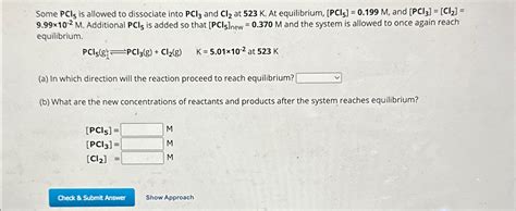 Solved Some PCl5 Is Allowed To Dissociate Into PCl3 And Chegg Com
